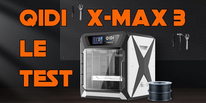 Qidi X-Max 3, le test - Photo Video Mag